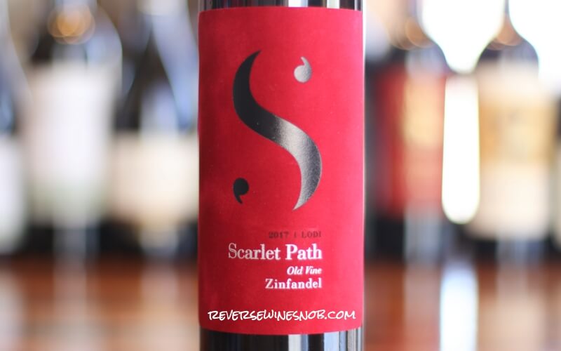 Scarlet Path Lodi Zinfandel - A Juicy Jam • Reverse Wine Snob®