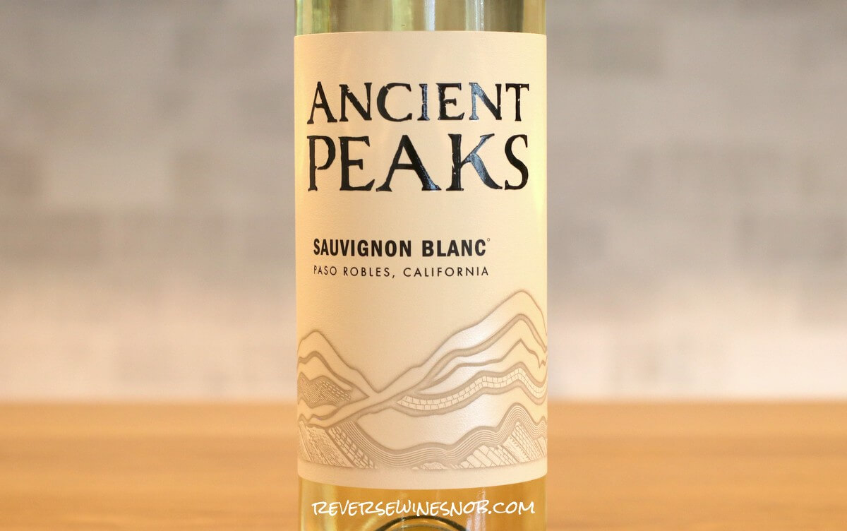 Ancient Peaks Sauvignon Blanc - Crisp and Tasty • Reverse Wine Snob