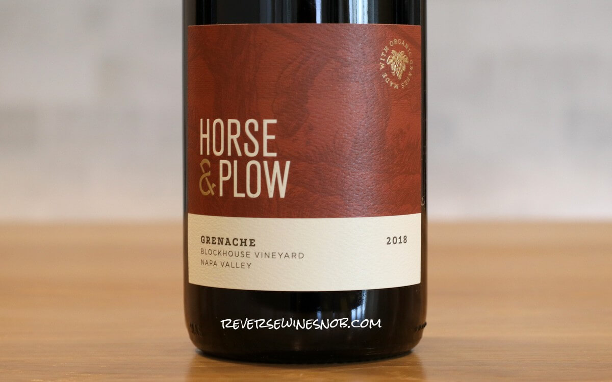INSIDER DEAL! 94-Point Horse & Plow Napa Valley Grenache • Reverse Wine ...