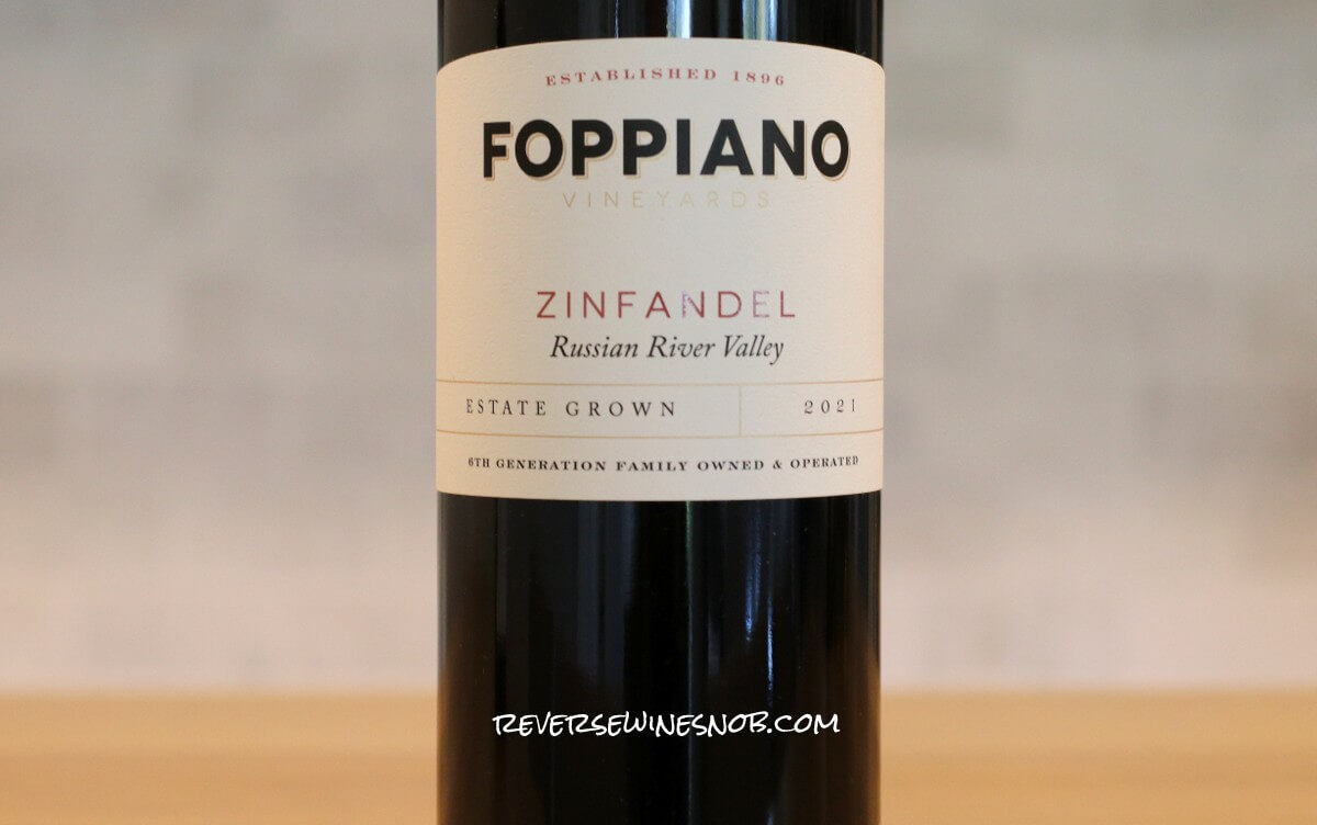 INSIDER DEAL! Foppiano Russian River Valley Zinfandel • Reverse Wine Snob