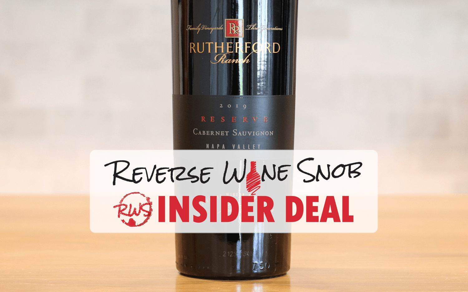 INSIDER DEAL! 69% OFF 94+ Point Rutherford Ranch Reserve Napa Cab ...